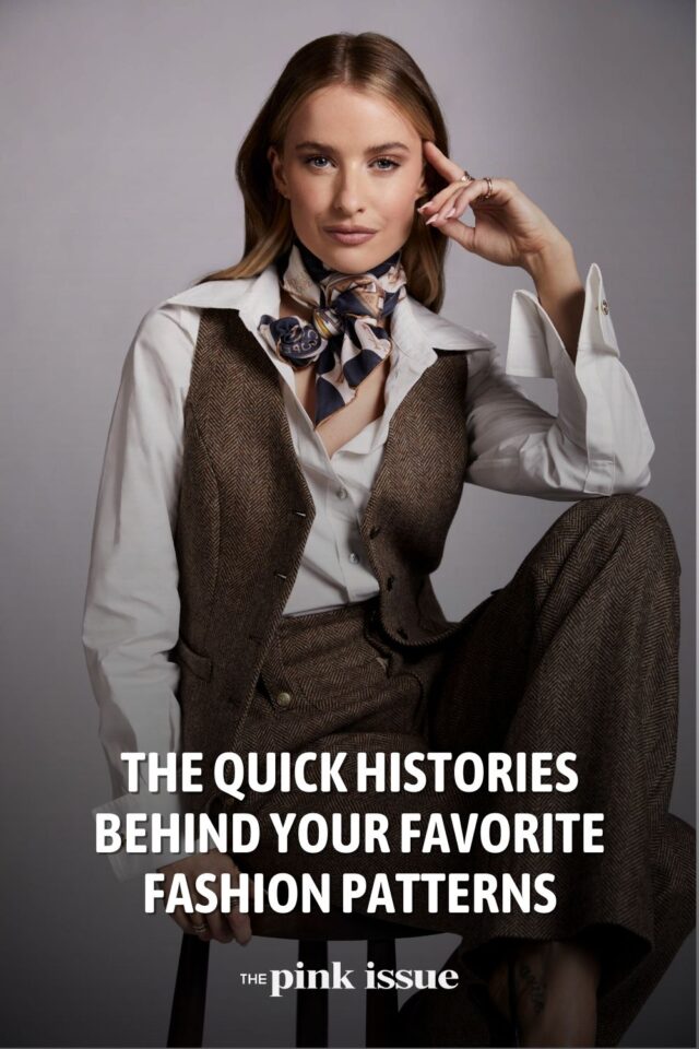 The Quick Histories Behind Your Favorite Fashion Patterns
